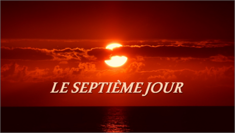LE SEPTIÈME JOUR - pleinsfeux.org